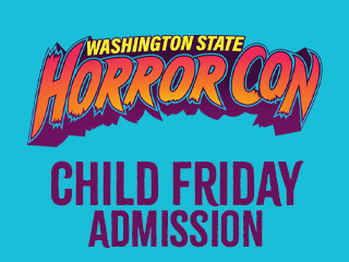 Washington State Horror Con Event tickets | Yapsody